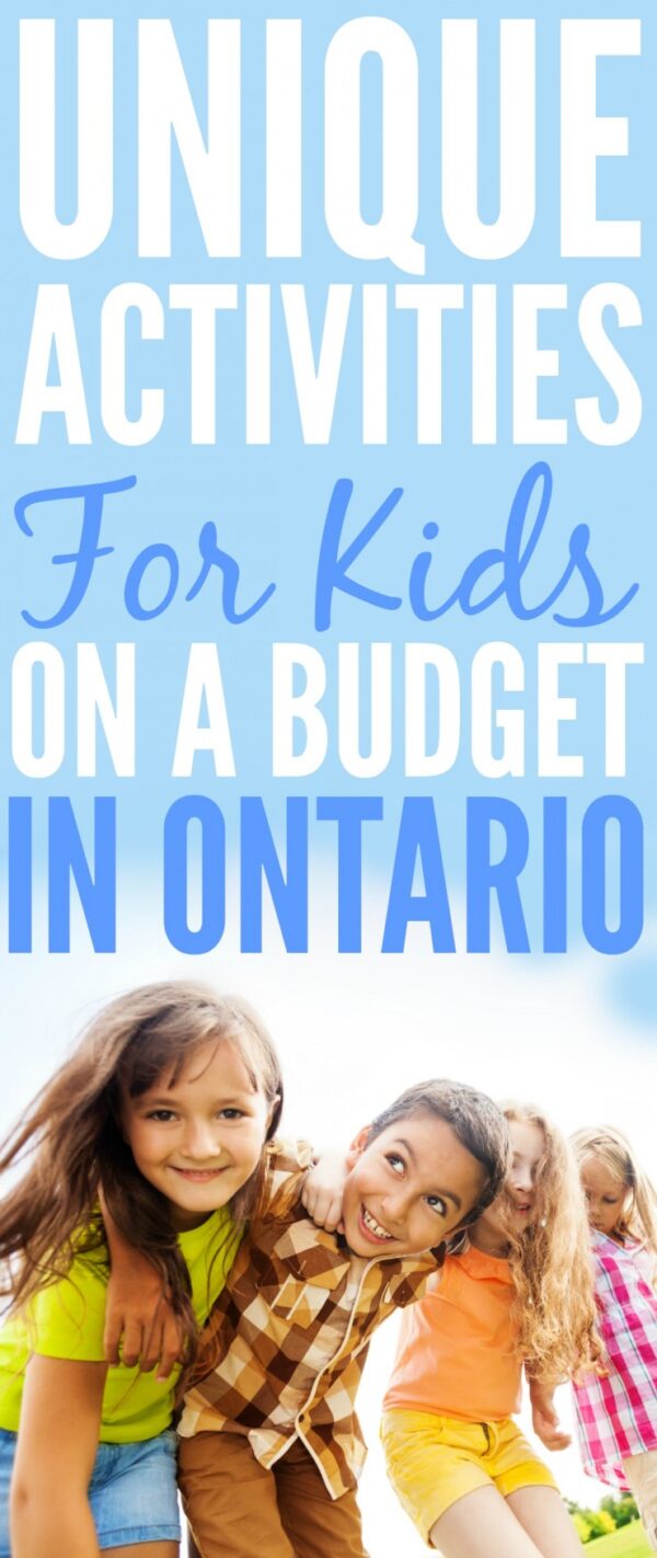 Unique Activities for Kids on a Budget in Ontario - Frugal Mom Eh!
