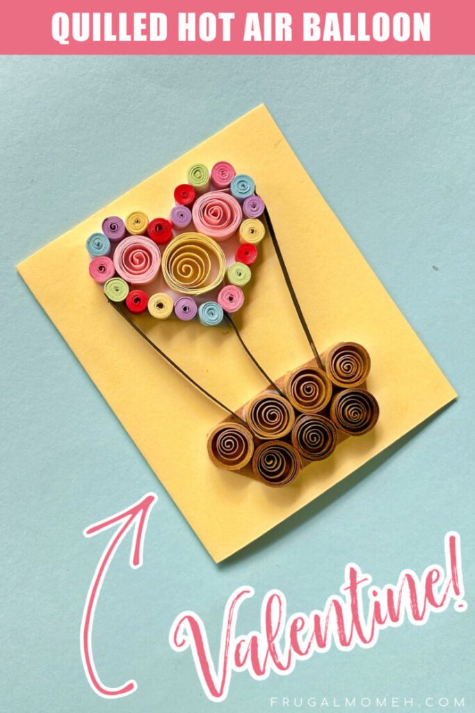 Quilled Hot Air Balloon Valentine's Day Card - Easy Paper Craft for Kids