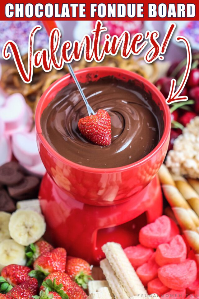 Valentine's Day Chocolate Fondue Board - Frugal Mom Eh!